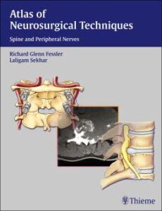 Atlas of Neurosurgical Techniques: Spine and Peripheral Nerves ...